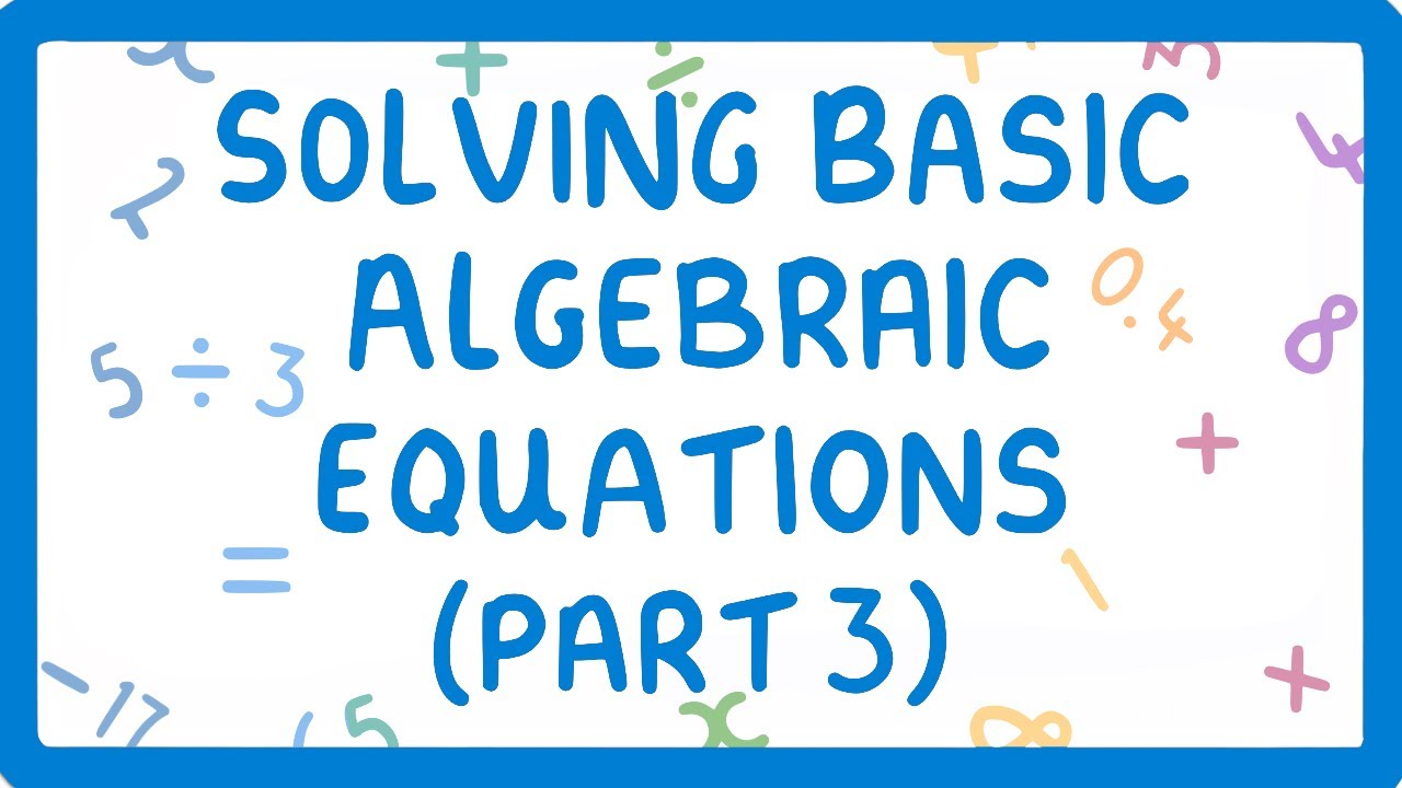 Mastering Algebraic Equations: A Step-by-Step Guide | Galaxy.ai