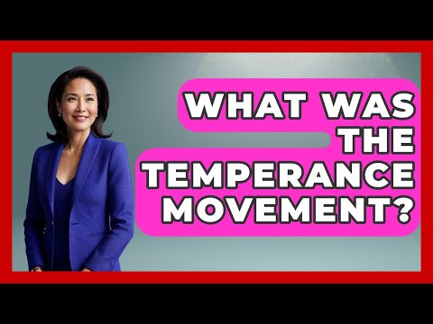 What Was The Temperance Movement? - Moments That Shocked Us