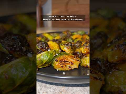 Sweet Chili Garlic Roasted Brussels Sprouts