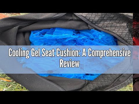 Cooling Gel Seat Cushion: A Comprehensive Review