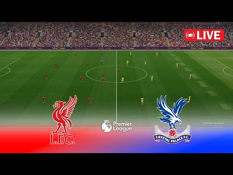 🔴LIVE : Liverpool vs Crystal Palace - English Premier League 2025 | Match Live Stream | Pes 21