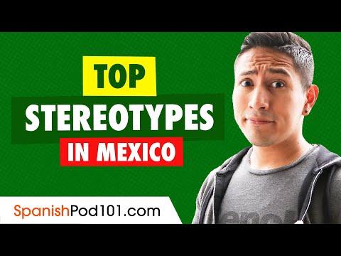 Stereotypes in Mexico | Mexican Culture