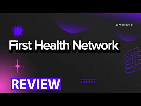 First Health Network insurance review, pros and cons, legit, quote update 2024
