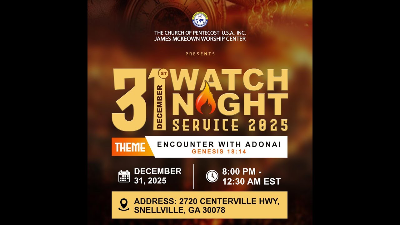 The Church Of Pentecost - JMWC Watch Night SERVICE - 12/31/25