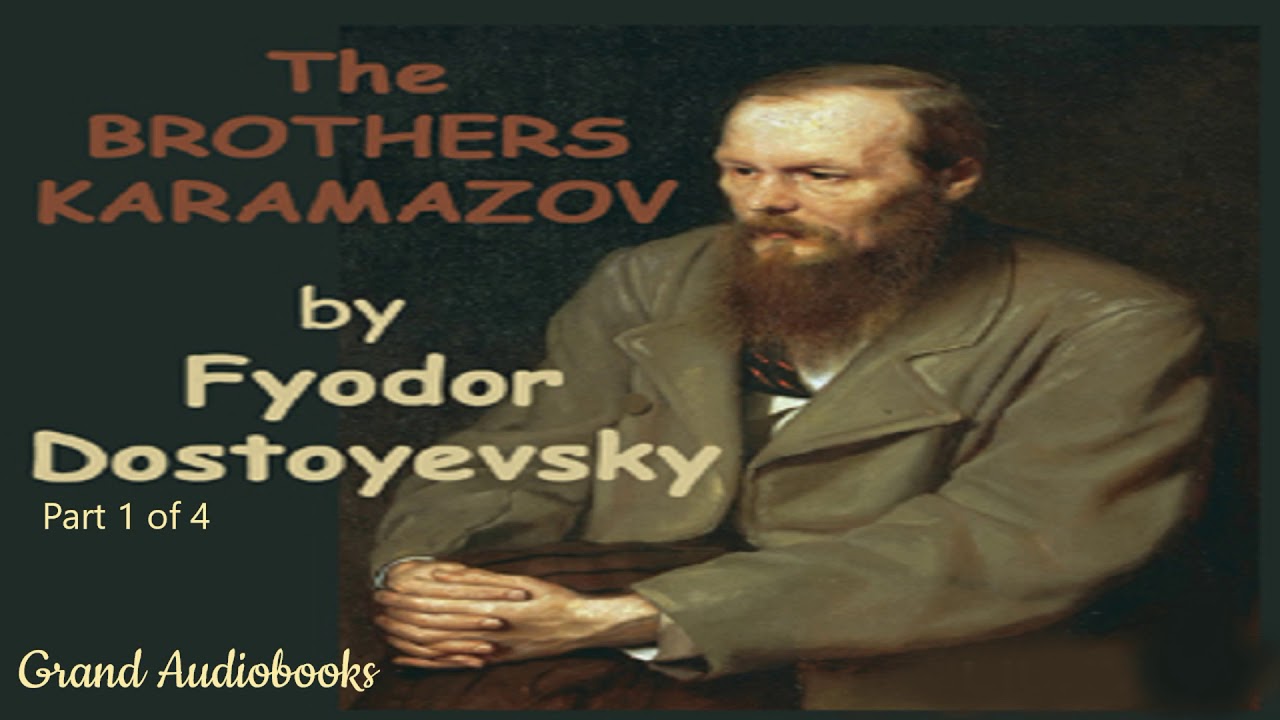 The Brothers Karamazov by Fyodor Dostoyevsky Part 1 (Full Audiobook)  *Grand Audiobooks