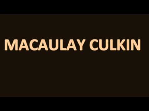 how to pronounce the celebrity name Macaulay Culkin
