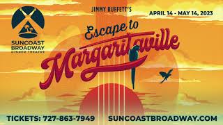 Escape to Margaritaville - Suncoast Broadway Dinner Theatre