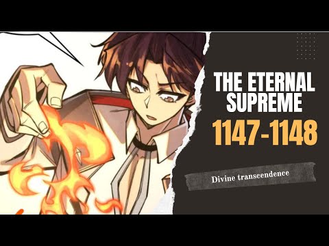 The Eternal Supreme Chapter 1147-1148 | Divine transcendence | Novel preview