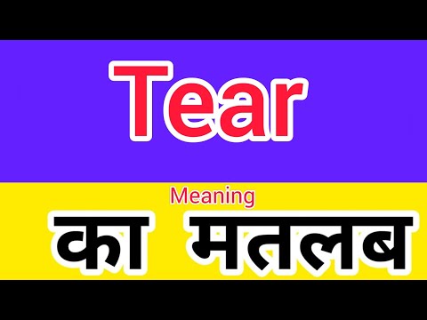 Tear meaning in hindi || tear ka matlab kya hota hai || word meaning english to hindi