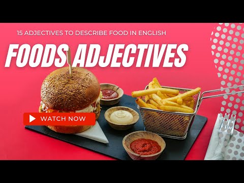 Describing FOOD - Adjectives in English