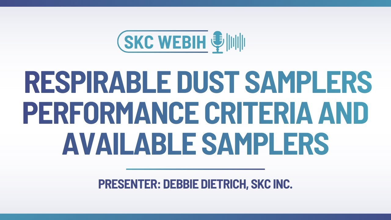 SKC WebIH Webinar: Understanding Respirable Dust Sampler Performance and Options | SKC