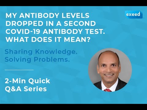 My Antibody Levels Dropped in a Second COVID-19 Antibody Test. What Does it Mean?