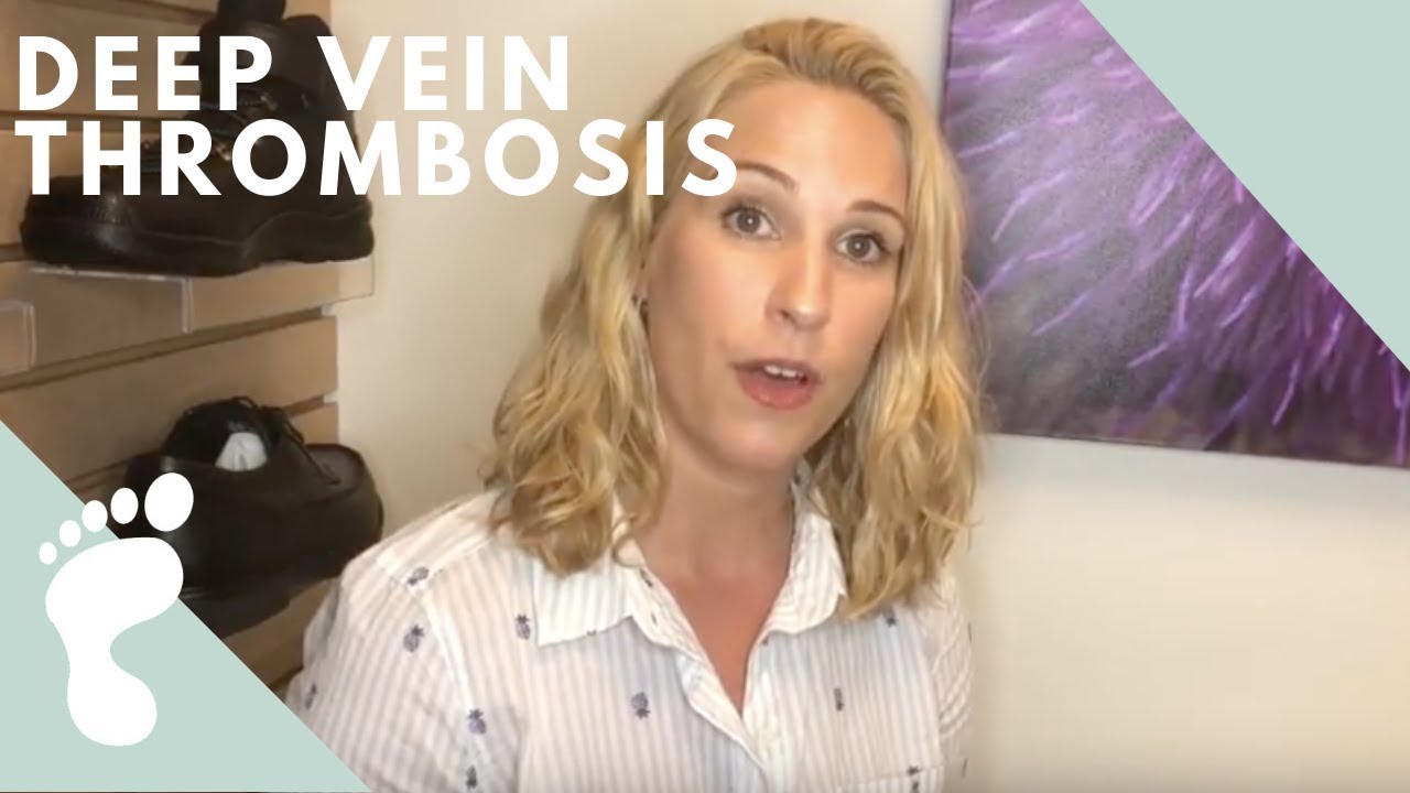Podiatrist Explains Deep Vein Thrombosis
