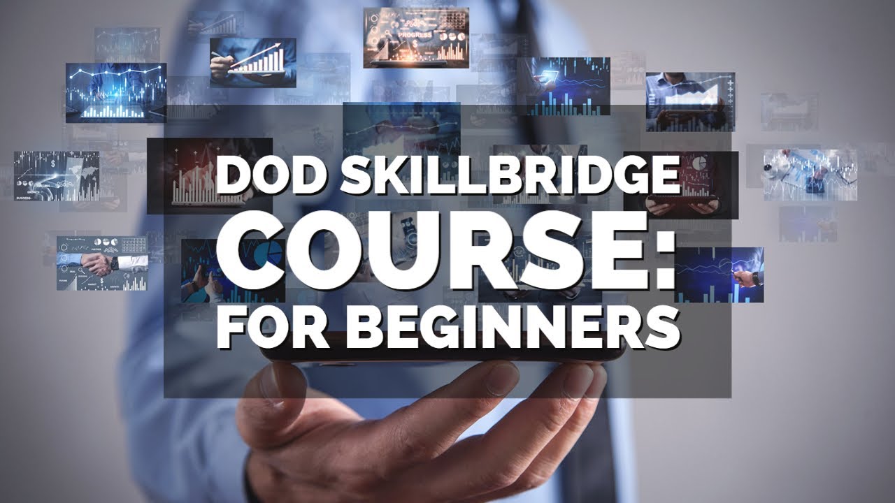 DoD SkillBridge Course: The Ultimate Guide for Beginners