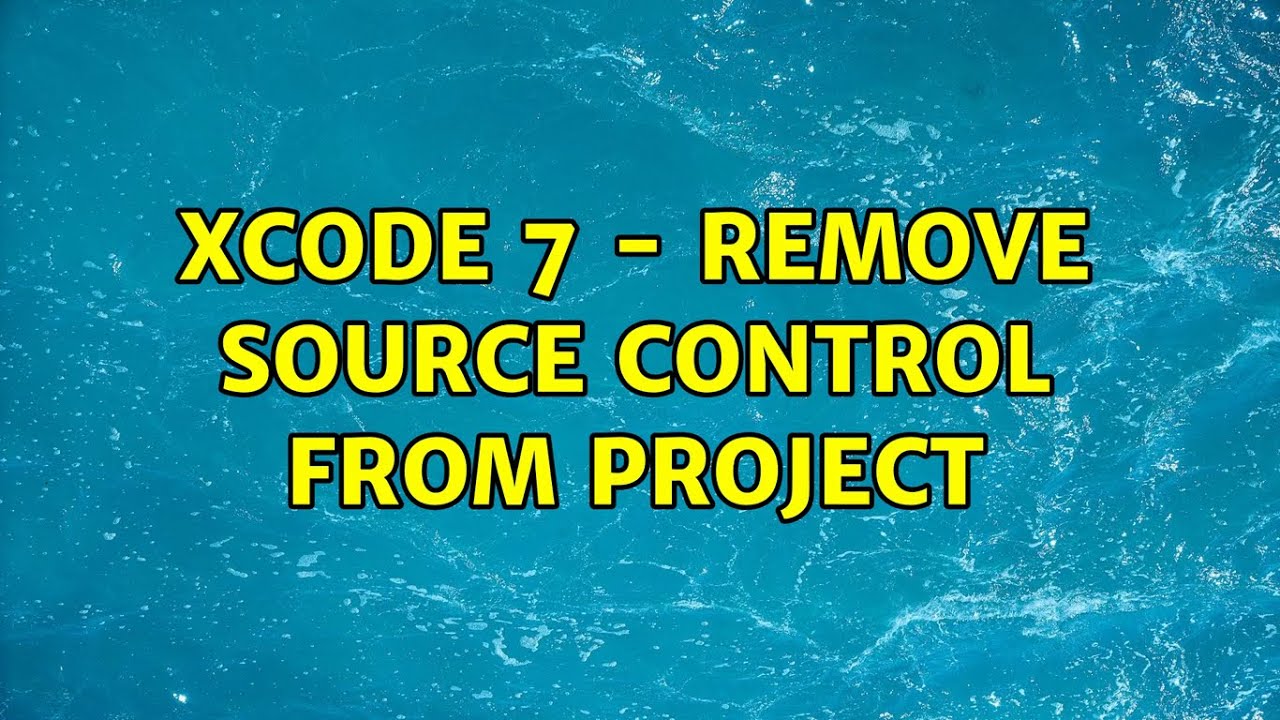 Xcode 7 - Remove source control from project