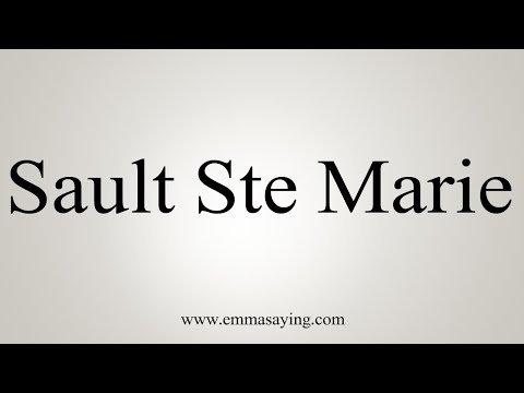 How To Say Sault Ste Marie