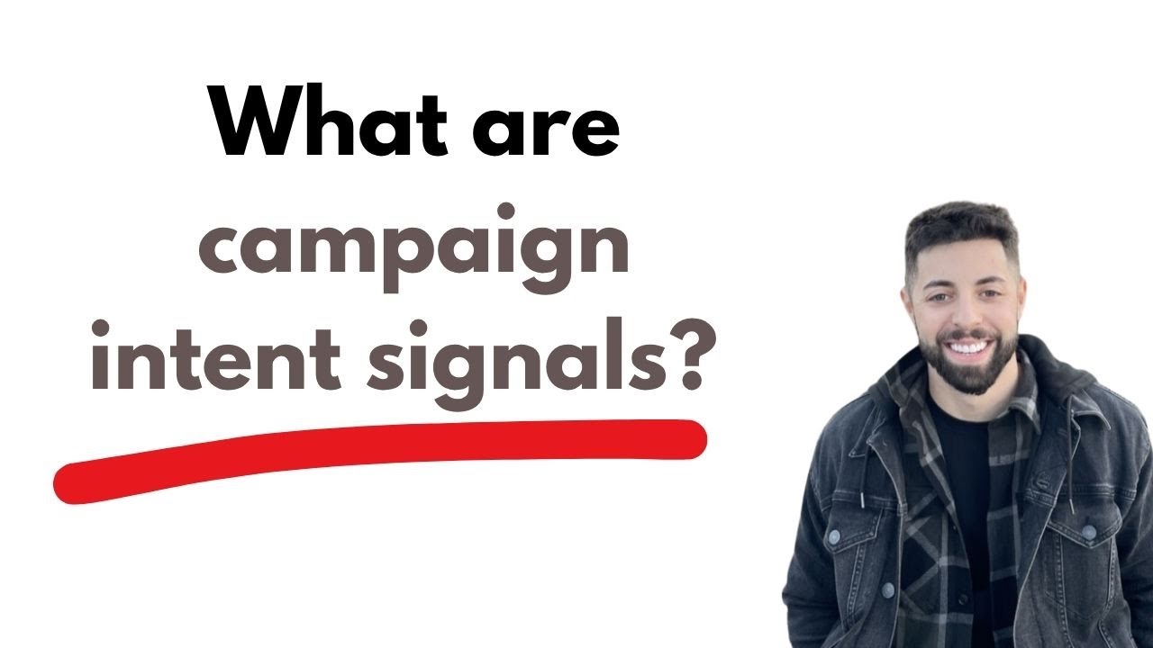 What are campaign intent signals?