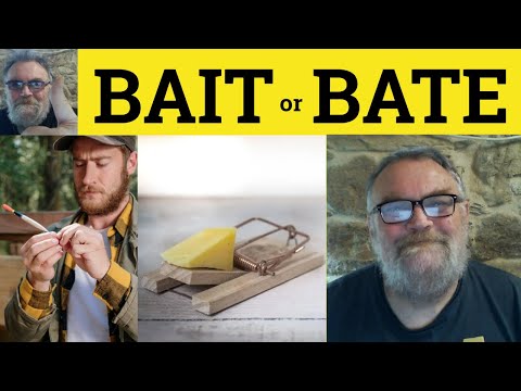 🔵 Bait vs Bate Meaning - Bate and Bait Defined - Bait or Bate Examples - Difference - Bate - Bait