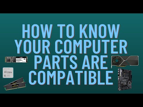 How to Know Your Computer Parts Are Compatible