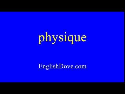 How to pronounce physique in American English.