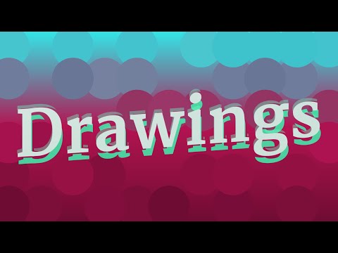 DRAWINGS pronunciation • How to pronounce DRAWINGS