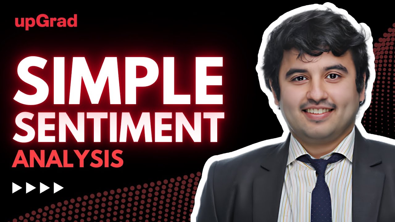 Simple Sentiment Analysis | Sentiment Analysis Python | NLP Tutorial | upGrad