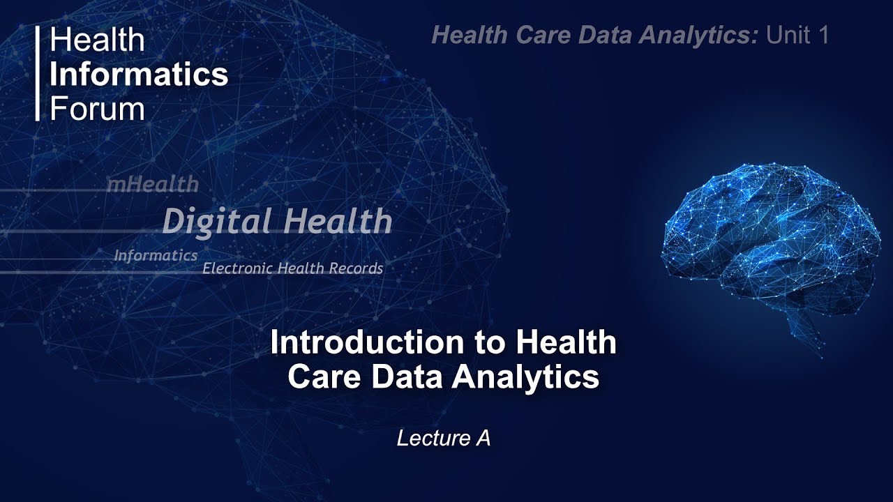 Health Care Data Analytics: Unit 1: 