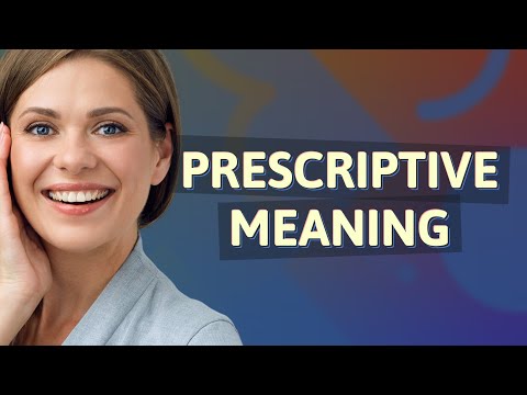 Prescriptive | meaning of Prescriptive
