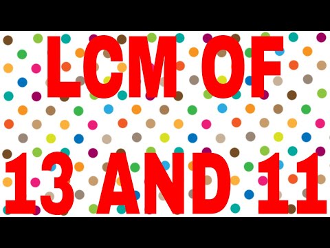 LCM OF 13 AND 11