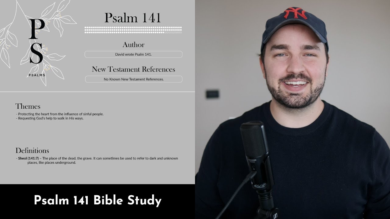 Psalm 141 Summary: 5 Minute Bible Study