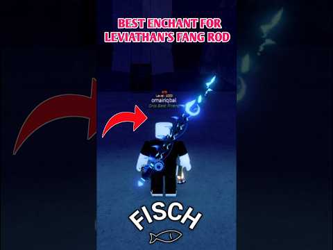 What Is The Best Enchant For Leviathan's Fang Rod In Fisch | Roblox