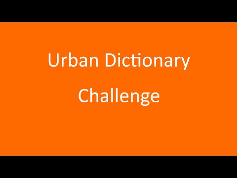 Urban Dictionary Challenge !