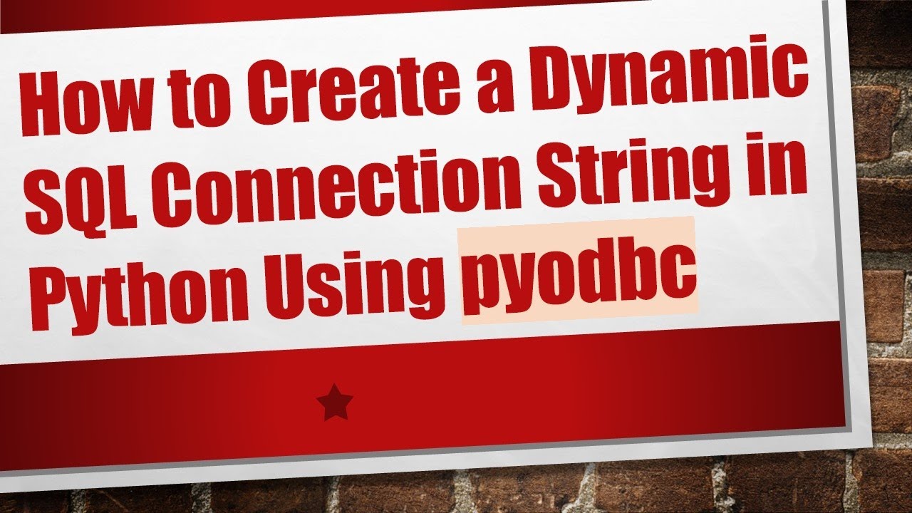 How to Create a Dynamic SQL Connection String in Python Using pyodbc