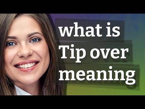 Tip over | meaning of Tip over