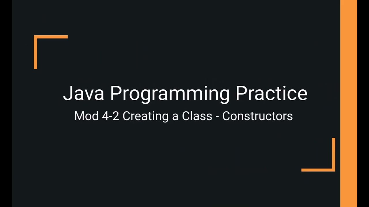 Java Practice Examples - Module 4-2 Creating Class Constructors