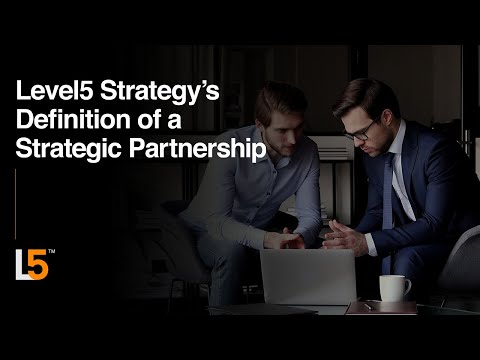 L5 Work: Level5 Strategy’s Definition of a Strategic Partnership