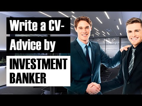 Write a superb CV – Advice from an INVESTMENT BANKER