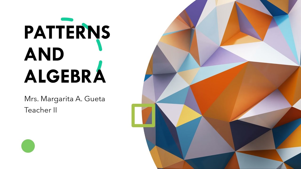 PATTERNS AND ALGEBRA