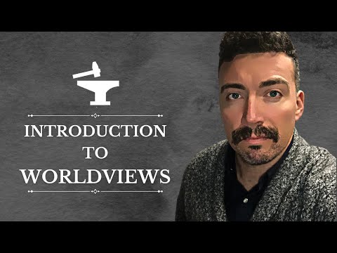 What Worldviews Really Are and Why You Should Care