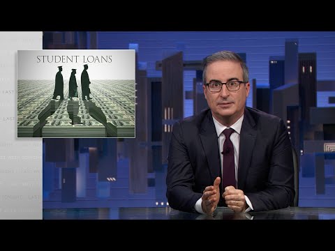Student Loans: Last Week Tonight with John Oliver (HBO)