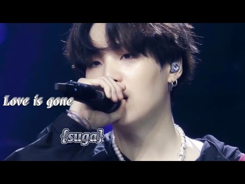Bts suga {Love is gone}