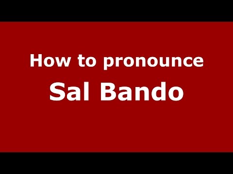 How to pronounce Sal Bando (Italian/Italy) - PronounceNames.com