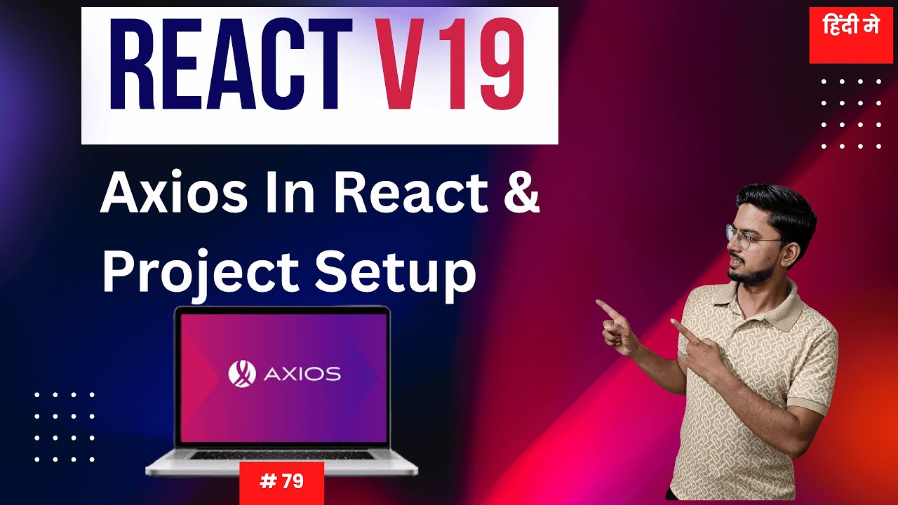 #79: Axios Setup in React 19 Project From Scratch