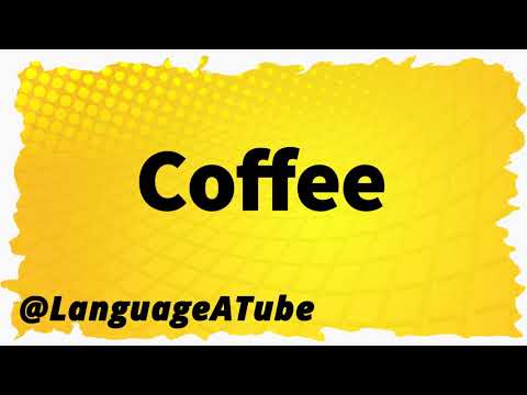 Coffee Pronunciation ⚡️ How To Pronounce Coffee!