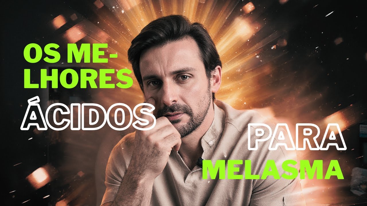 OS MELHORES ÁCIDOS PARA MELASMA | Dr. João Tassinary