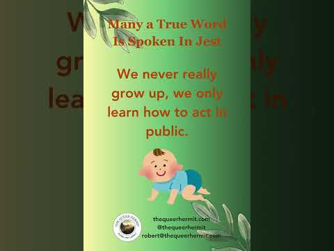 Many a True Word is Spoken in Jest #TheQueerHermit #QueerSolitude #HumorAndWisdom
