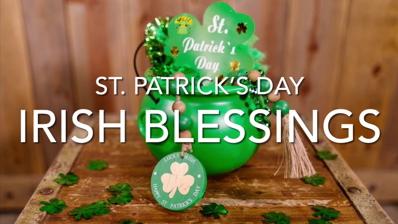 Saint Patrick’s Day Irish Blessings