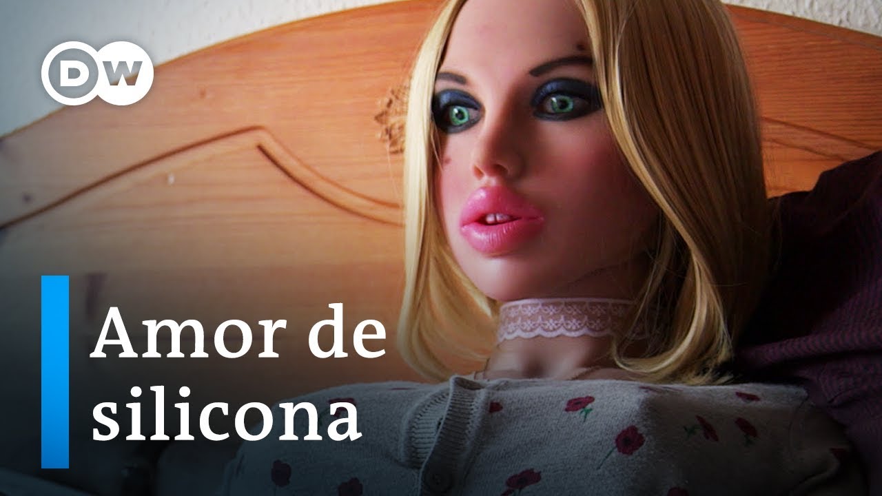 Sexo De Silicona Cuando Los Hombres Aman A Las Muñecas Dw
