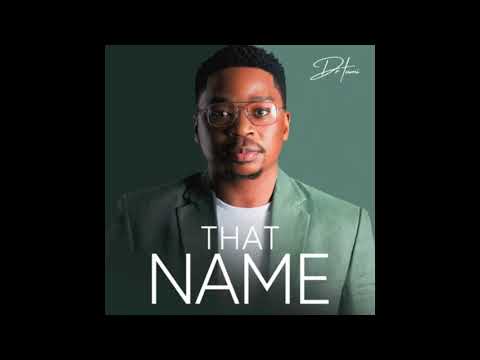 That Name Lyrics by Dr Tumi | African Gospel Lyrics