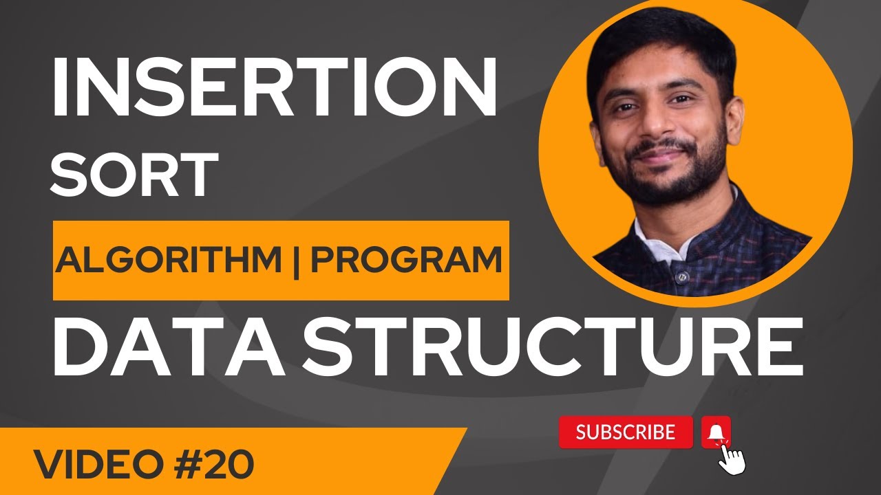 Insertion Sort | Algorithm | Program | Practical Implementation | Data Structure